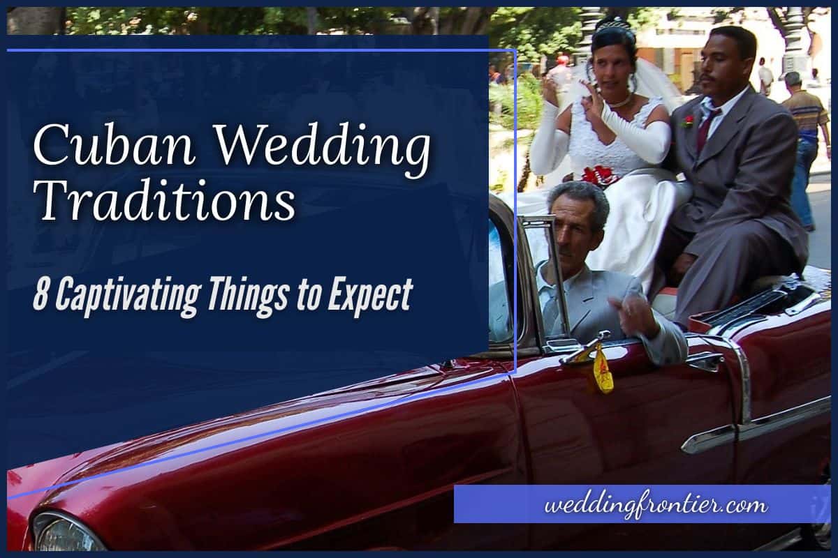 17 Cuban Wedding Traditions for Your Special Day