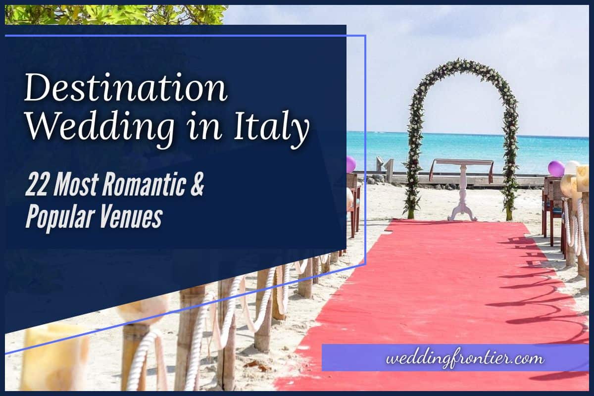 22 Romantic Destination Wedding Spots in Italy