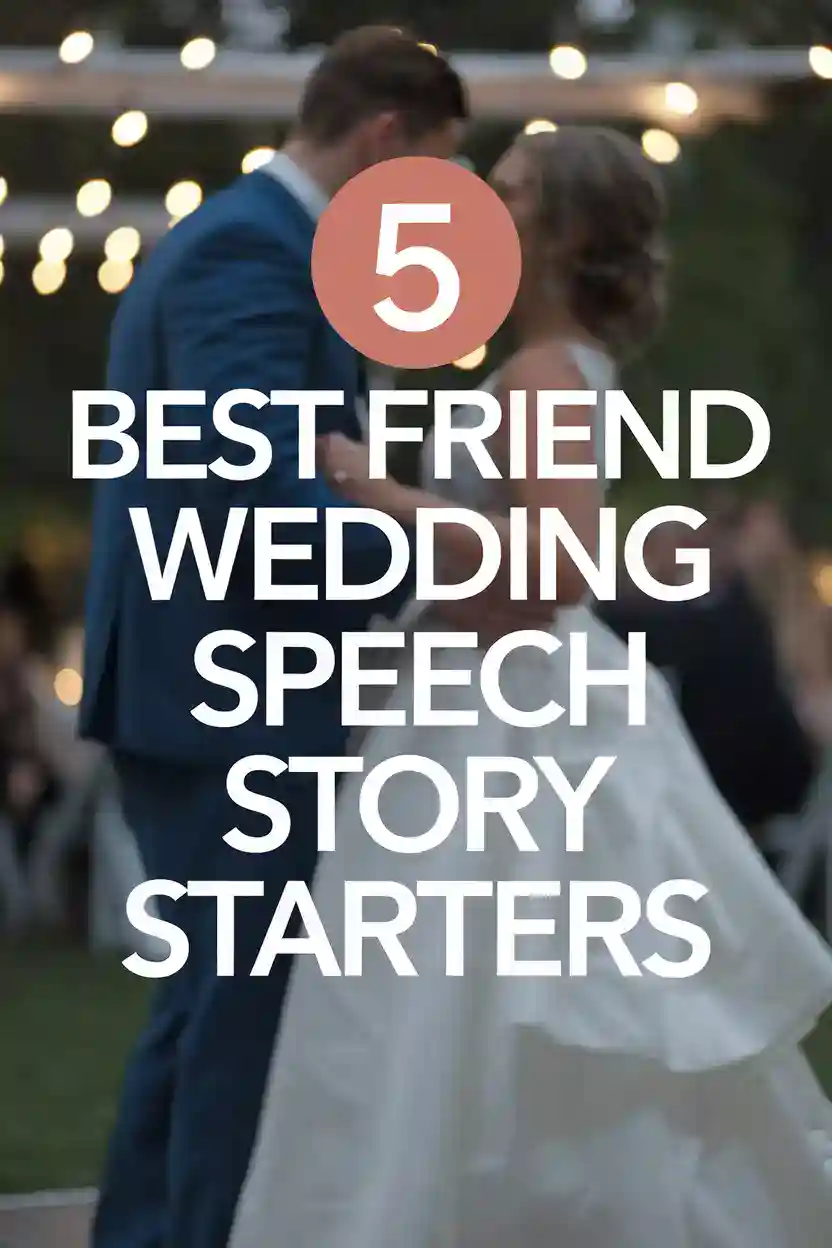 5 Best Friend Wedding Speech Story Starters